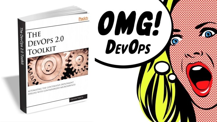 Get the "The DevOps 2.0 Toolkit" ($29 value) eBook, free until March 29 ...