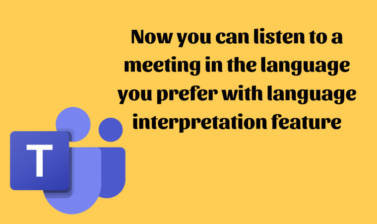 Language Interpretation is now generally available for Microsoft Teams ...