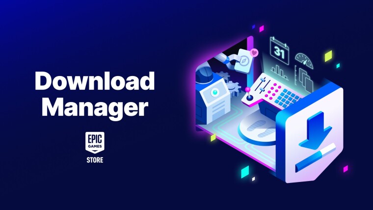 Epic Games Store's new download manager lets you schedule updates ...