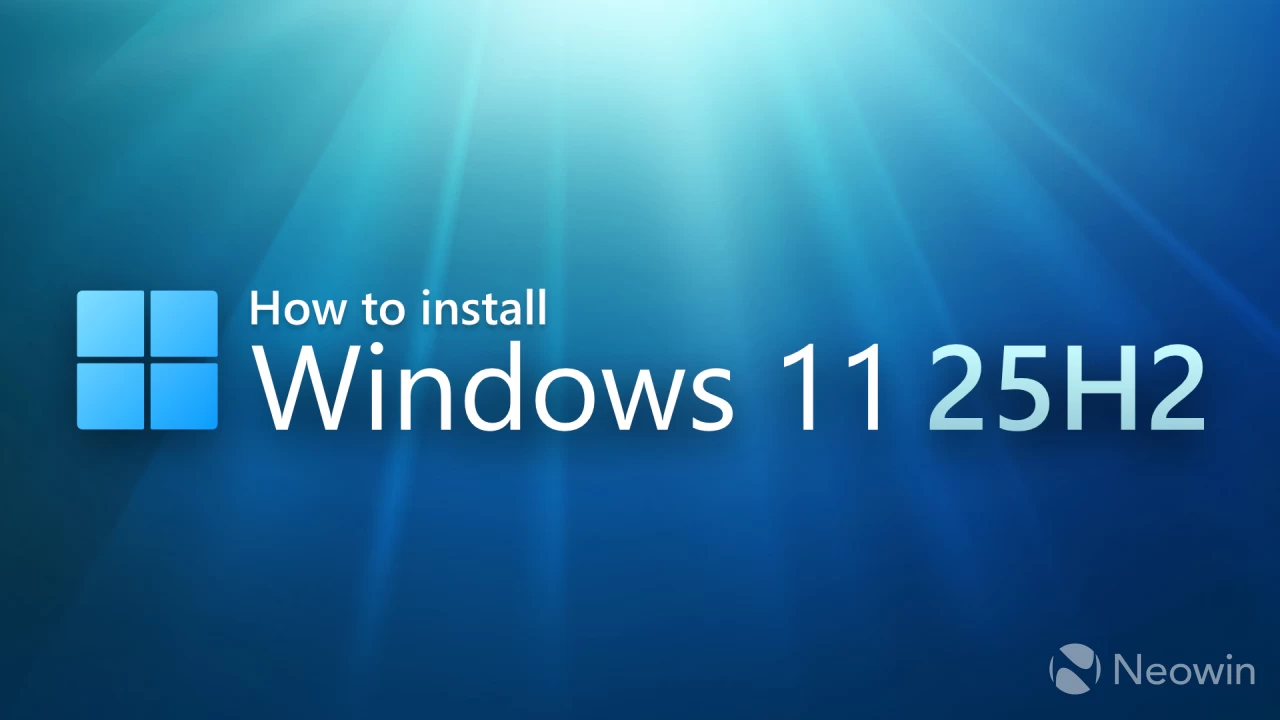 How to download and install Windows 11 version 25H2 - Neowin