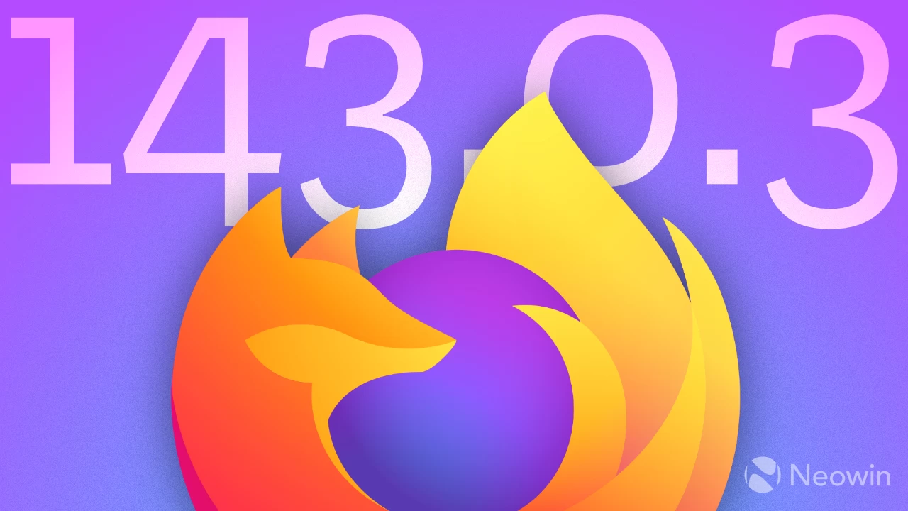 Firefox 143.0.3 is out with multiple fixes for add-ons - Neowin