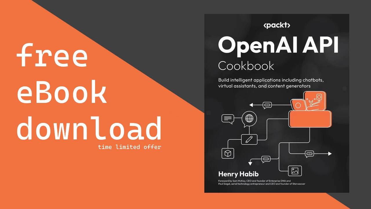 OpenAI API Cookbook ($27.99 Value) FREE EBOOK - Expires Oct 15 - Neowin